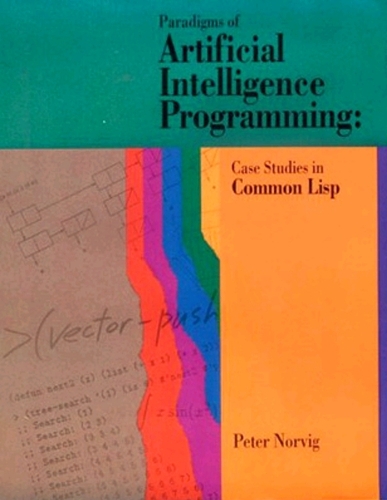 Paradigms of Artificial Intelligence Programming - Peter Norvig Paradigms of Artificial Intelligence Programming - Peter Norvig