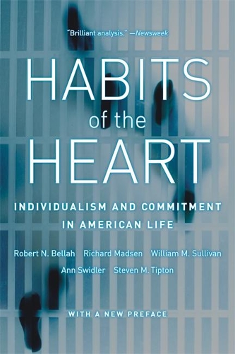 Habits of the Heart - Robert N. Bellah, Richard Madsen, William M ...