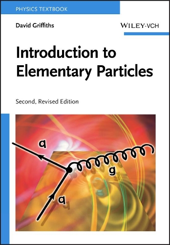 Introduction to Elementary Particles - David J. Griffiths