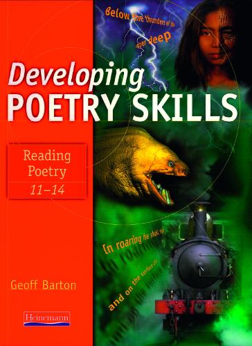 Developing Poetry Skills: Reading Poetry 11-14 - Geoff Barton