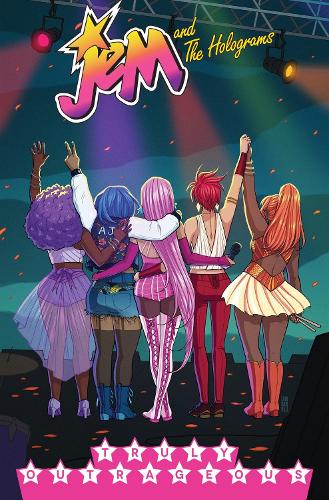Jem And The Holograms, Vol. 5 Truly Outrageous - Kelly Thompson