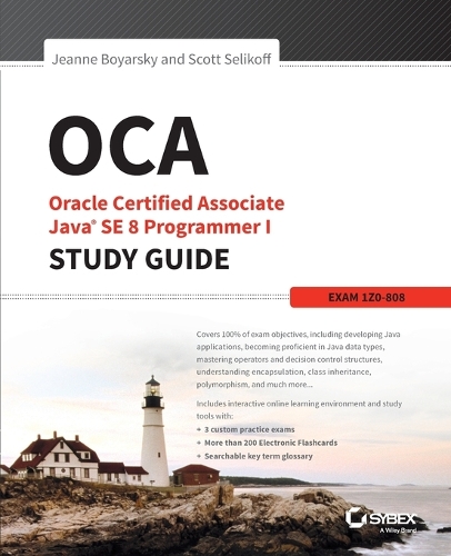 OCA: Oracle Certified Associate Java SE 8 Programmer I Study Guide ...
