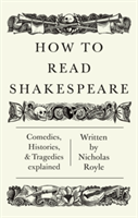 How to Read Shakespeare - Nicholas Royle