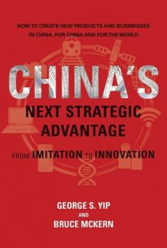 China's Next Strategic Advantage - George S. Yip, Bruce McKern
