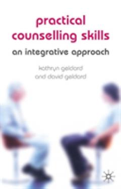 Practical Counselling Skills - David Geldard, Kathryn Geldard