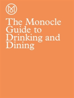 The Monocle Guide to Drinking and Dining - Monocle