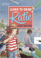 Katie: Learn to Draw with Katie - James Mayhew