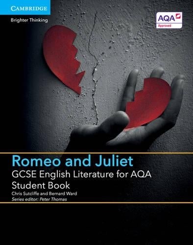 GCSE English Literature for AQA Romeo and Juliet Student Book - Chris ...