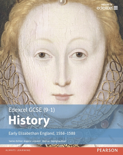 Edexcel GCSE (9-1) History Early Elizabethan England, 1558-1588 Student ...