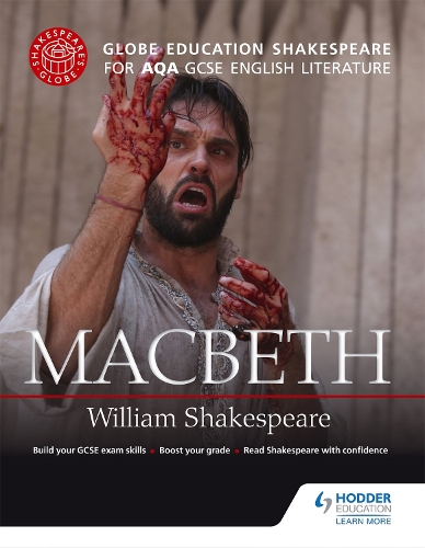 Globe Education Shakespeare: Macbeth for AQA GCSE English Literature ...