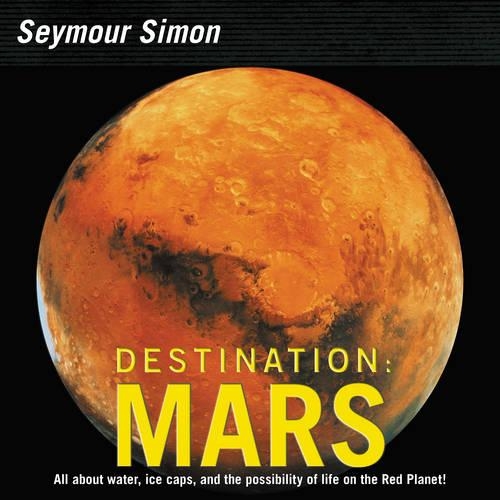Destination: Mars - Seymour Simon