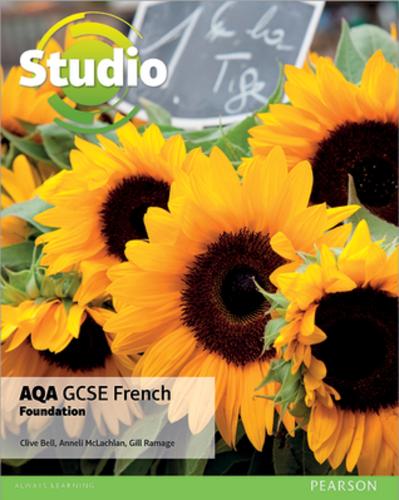 Studio AQA GCSE French Foundation Student Book - Clive Bell, Anneli ...