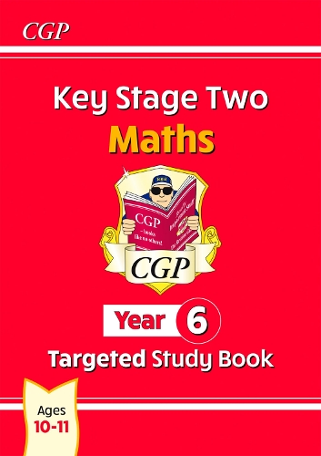 KS2 Maths Targeted Study Book - Year 6 - CGP Books