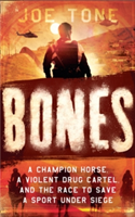 Bones: A Story of Brothers, a Champion Horse and the Race to Stop ...