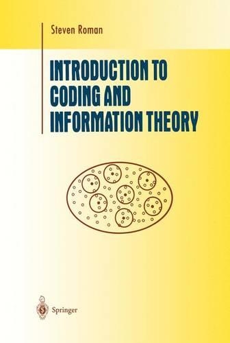 Introduction to Coding and Information Theory - Steven Roman