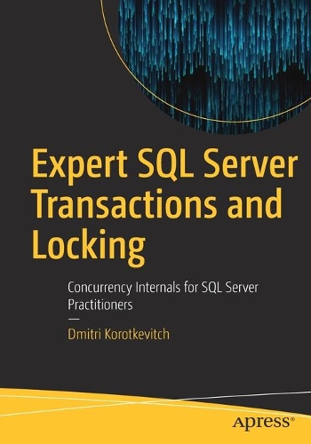 Expert SQL Server Transactions and Locking - Dmitri Korotkevitch