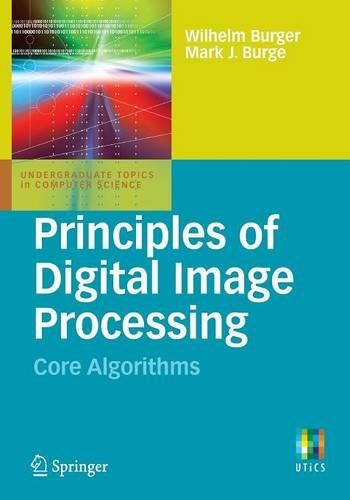 Principles of Digital Image Processing - Wilhelm Burger, Mark Burge