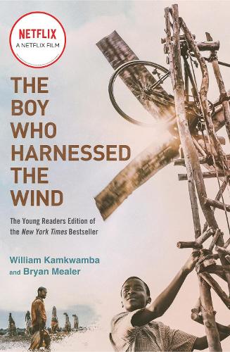 Boy Who Harnessed the Wind - Bryan Mealer, William Kamkwamba
