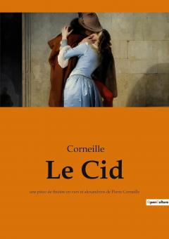 Le Cid - Pierre Corneille