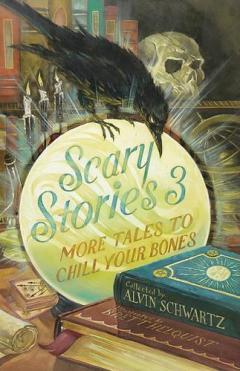 Scary Stories 3 - Alvin Schwartz