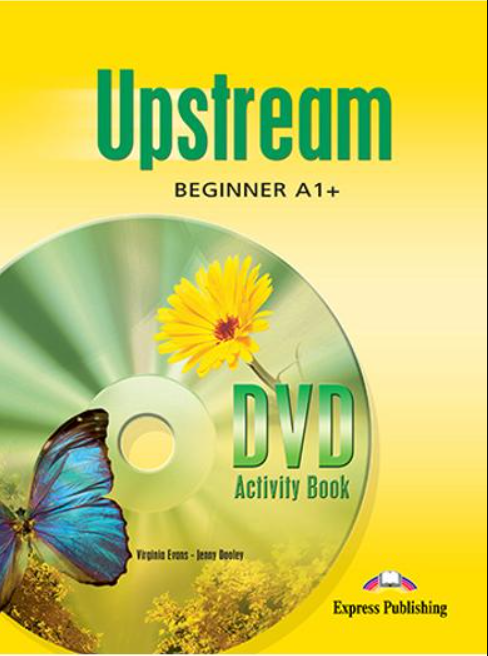 Upstream Beginner A1+ - Virginia Evans, Jenny Dooley