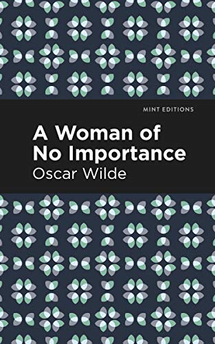 A Woman of No Importance - Oscar Wilde