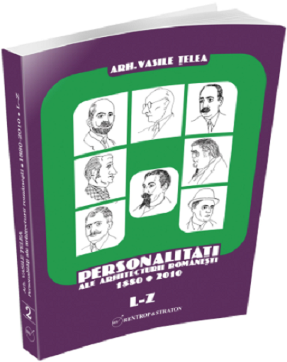 Personalitati ale Arhitecturii Romanesti - Vasile Telea