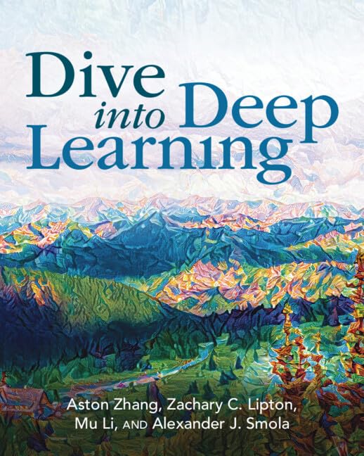 Dive into Deep Learning - Aston Zhang, Zachary C. Lipton, Mu Li ...