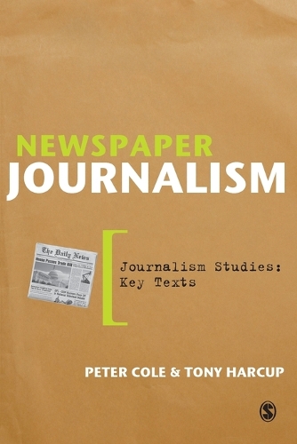 Newspaper Journalism - Peter Cole, Tony Harcup