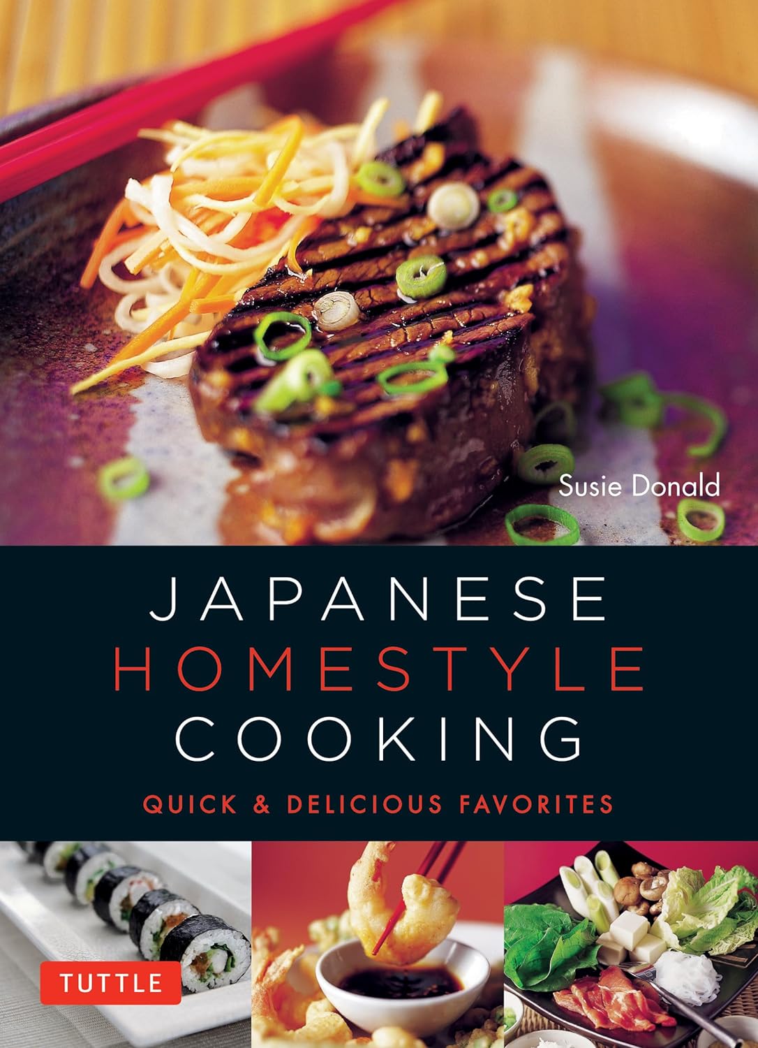 Japanese Homestyle Cooking - Susie Donald, Masano Kawana