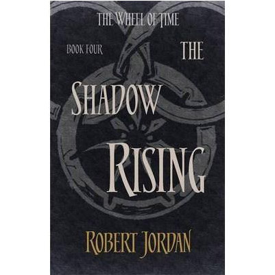 The Shadow Rising - Book 4 of the Wheel of Time - Robert Jordan