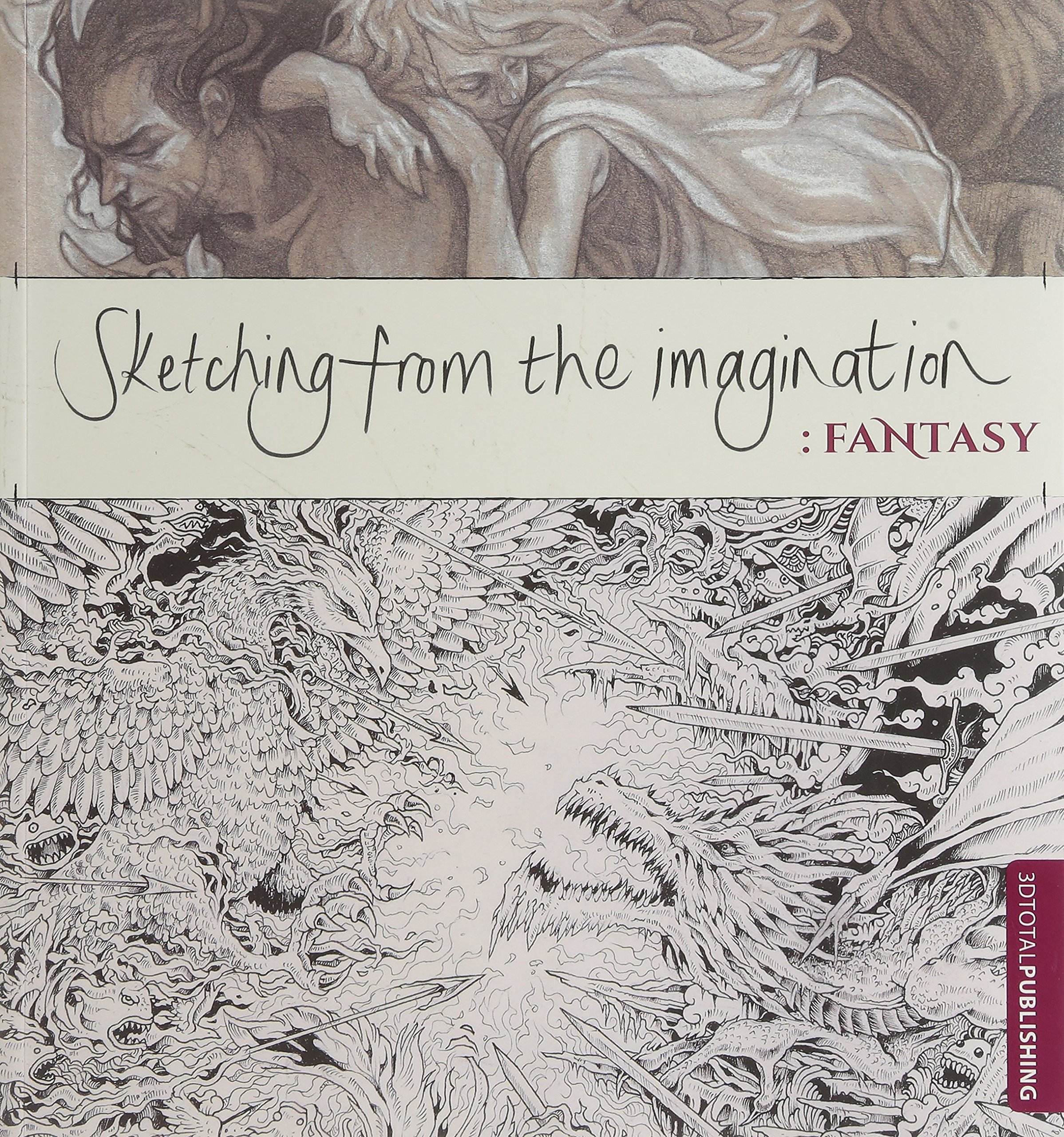 Sketching from the Imagination: Fantasy - Sean Andrew Murray