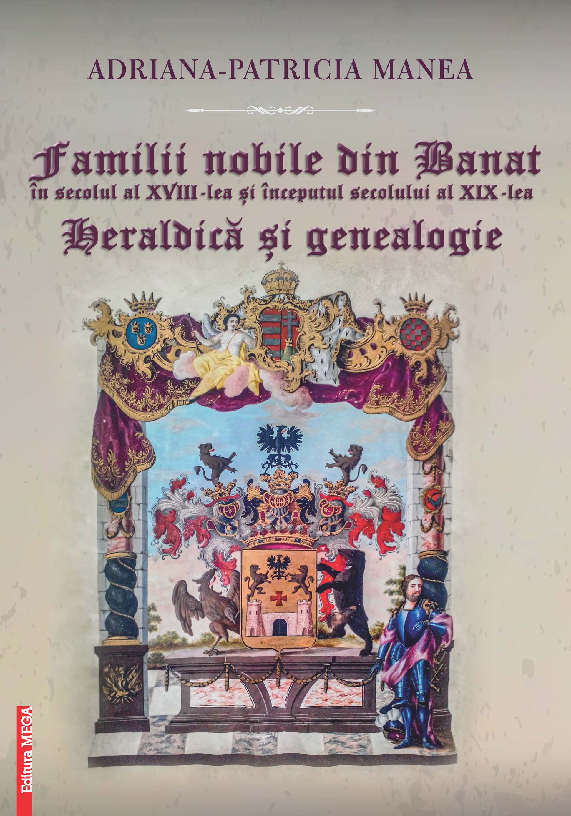 Familii nobile din Banat in secolul al XVIII-lea si inceputul secolului ...