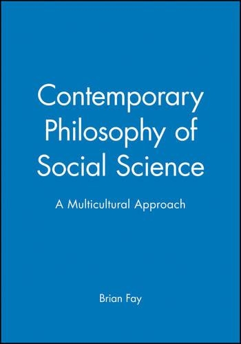Contemporary Philosophy Of Social Science - Brian Fay