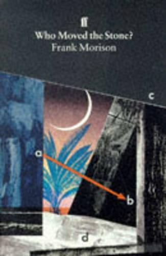 Who Moved The Stone? - Frank Morison