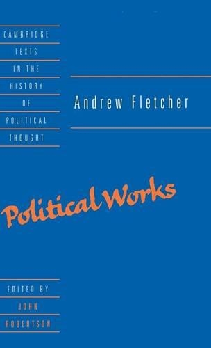 Andrew Fletcher: Political Works - Andrew Fletcher
