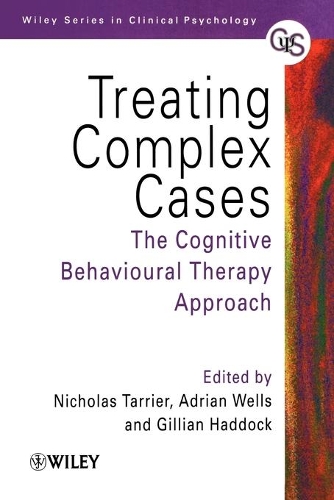 Treating Complex Cases - Nicholas Tarrier, Adrian Wells, Gillian Haddock