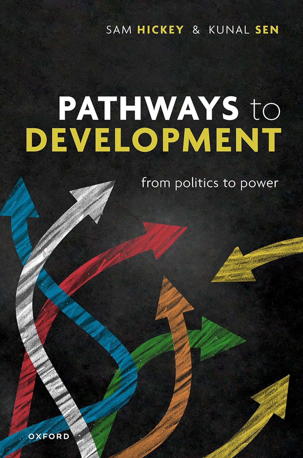 Pathways to Development - Kunal Sen, Samuel Hickey