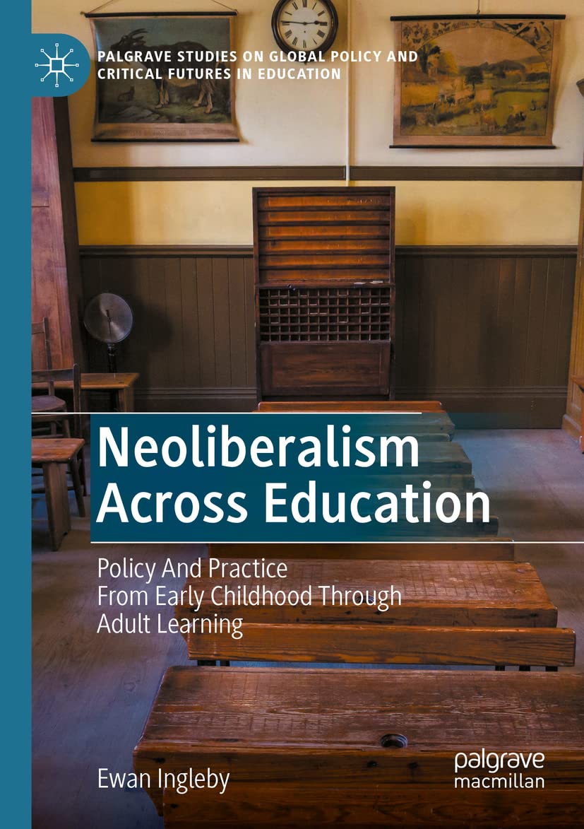 Neoliberalism Across Education - Ewan Ingleby