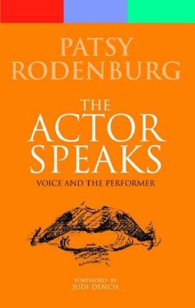 Actor Speaks - Patsy Rodenburg