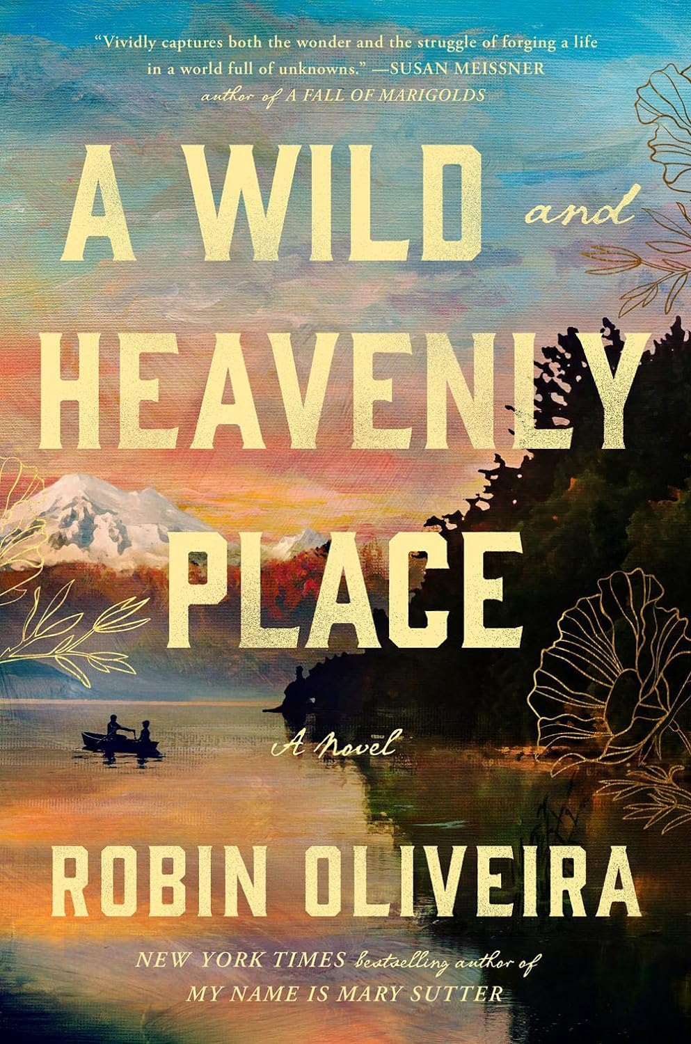 A Wild And Heavenly Place - Robin Oliveira