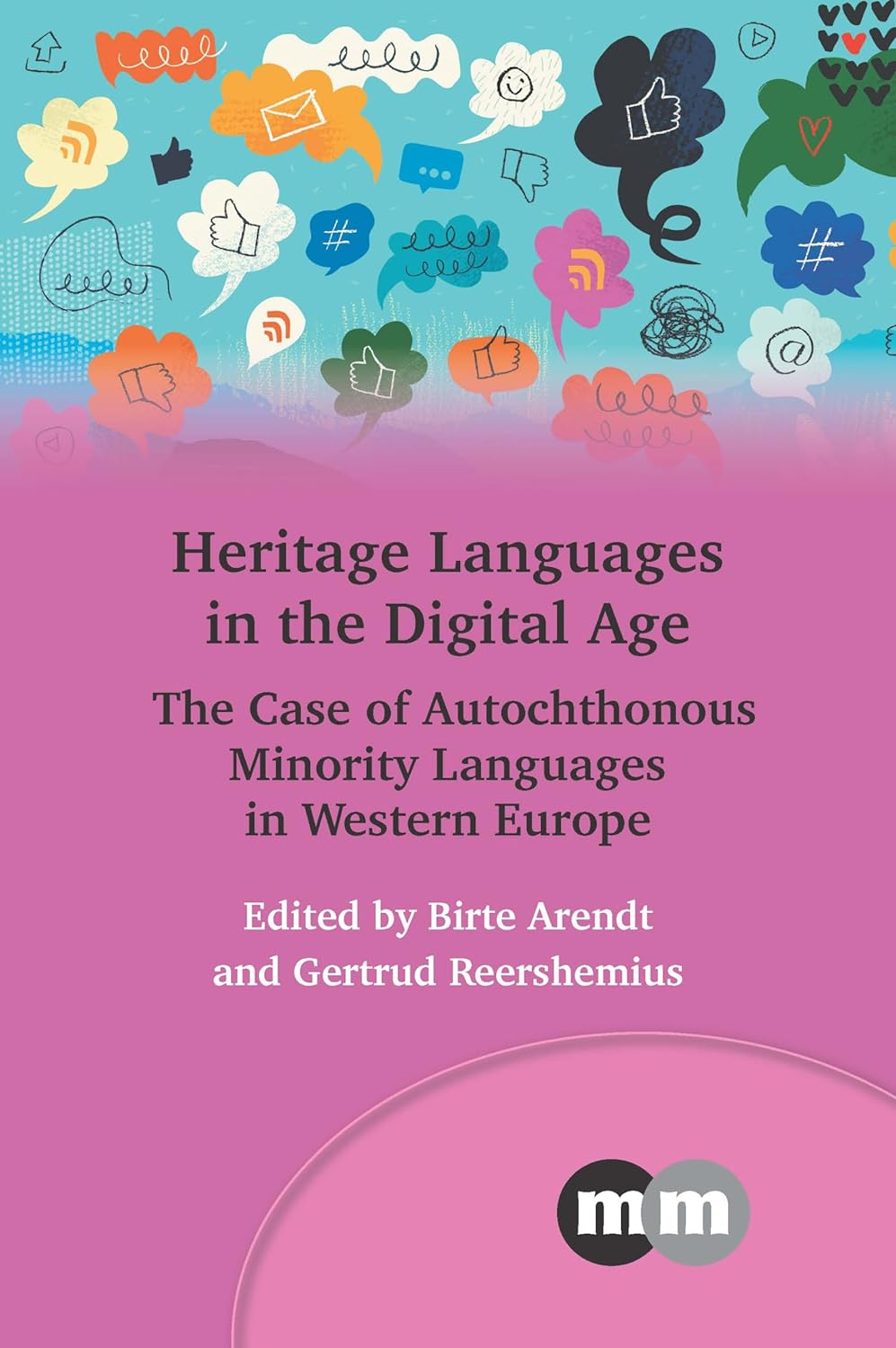 Heritage Languages in the Digital Age - Birte Arendt, Gertrud Reershemius