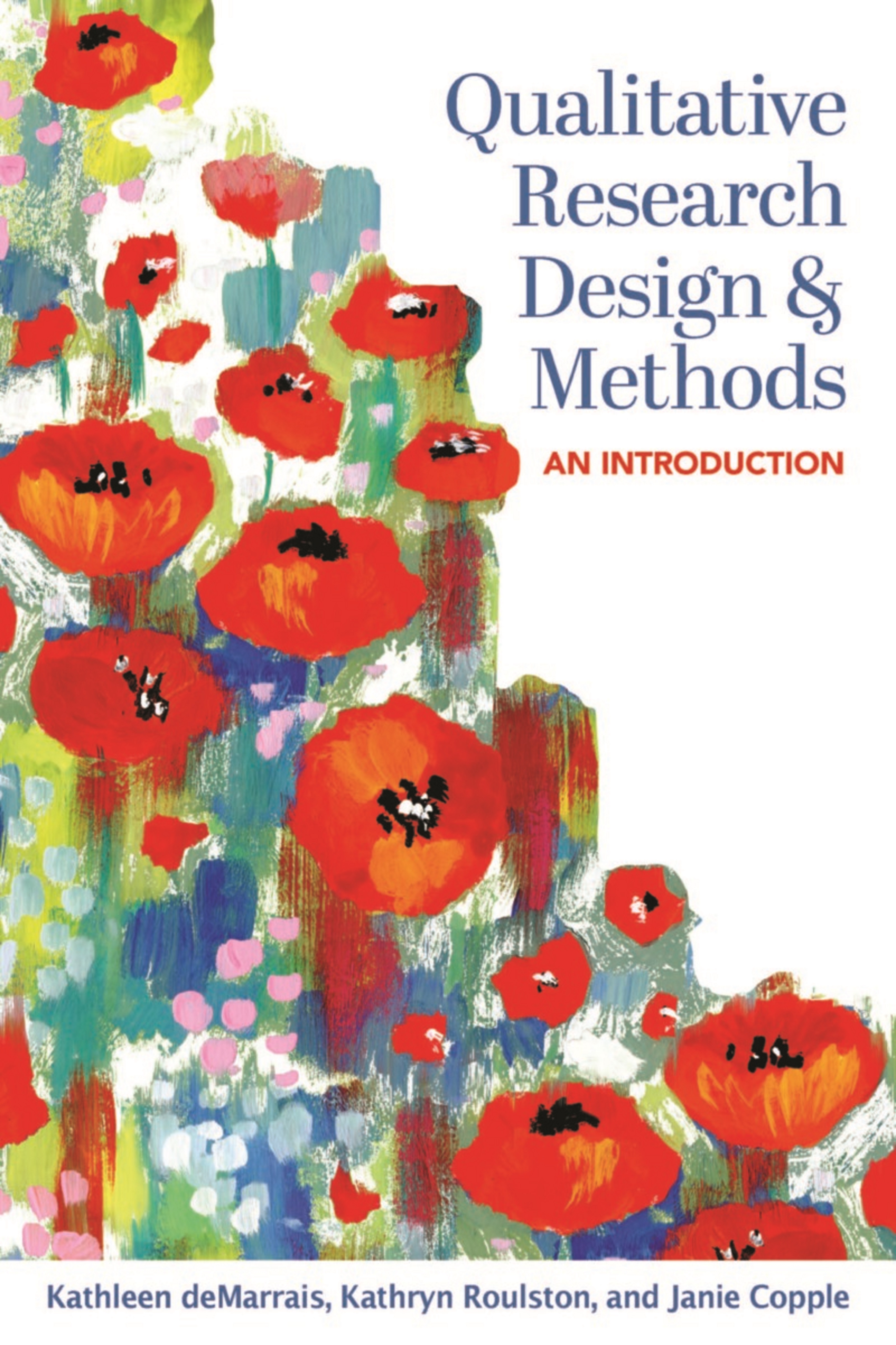Qualitative Research Design and Methods - Kathleen deMarrais, Kathryn ...