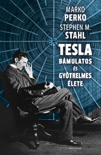 Tesla bamulatos es gyotrelmes elete - Marko Perko , Stephen M. Stahl
