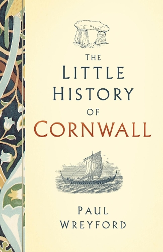Little History of Cornwall - Paul Wreyford