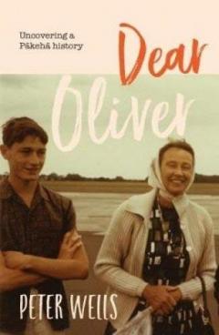 Dear Oliver - Peter Wells