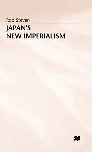 Japan's New Imperialism - Rob Steven