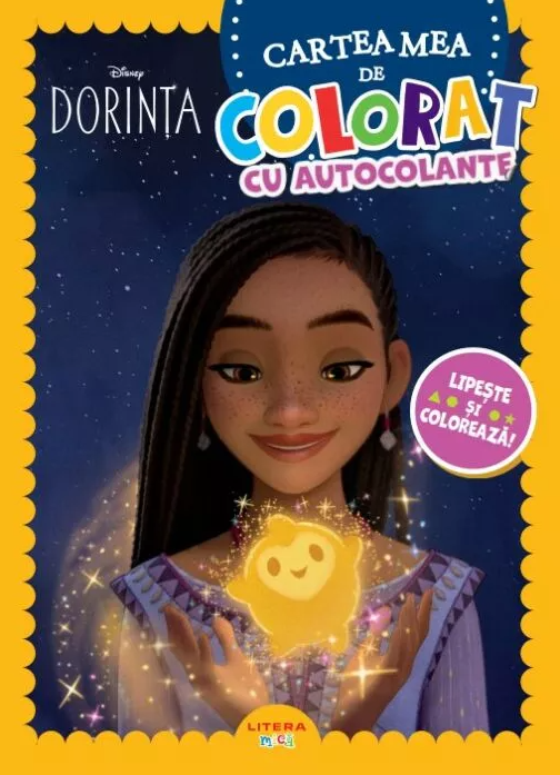 Disney Dorinta. Cartea mea de colorat cu autocolante. Lipeste si coloreaza!