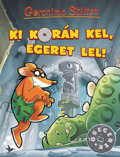 Ki koran kel, egeret lel!