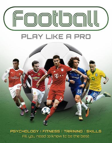 Football: Play like a Pro - Sona Books